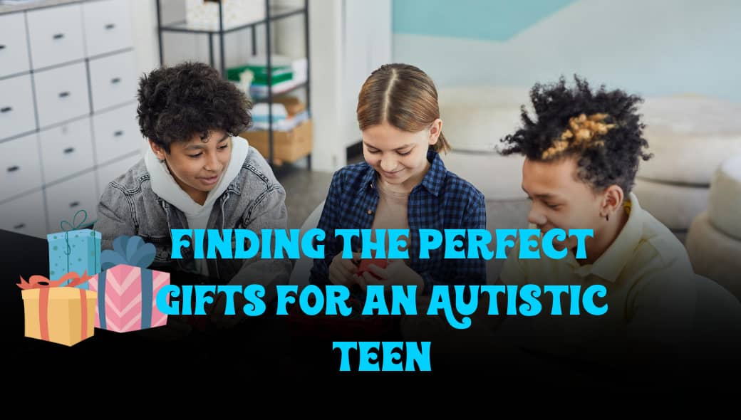 Finding the Perfect Gifts for an Autistic Teen – PRIDEFUL ON THE SPECTRUM