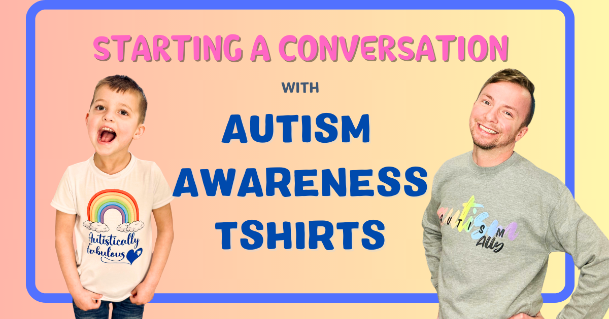 Personal Stories: How Autism Awareness Shirts Helped Us Start a ...